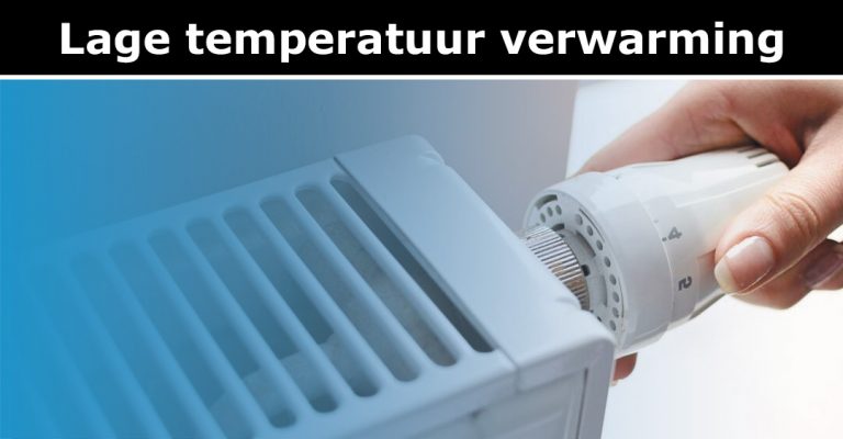 Lage temperatuur verwarming: Wat is het? (Info + Tips)